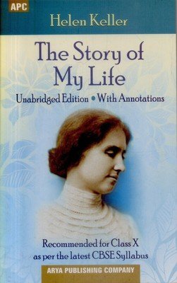 The Story of My Life (With Annotations) Class - X by Helen Keller ...