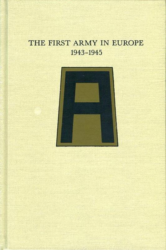 The First Army In Europe 1943-1945 by Elbridge Colby | Goodreads