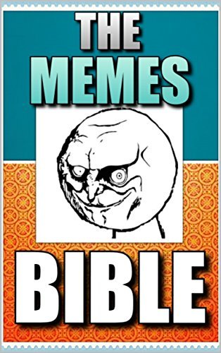 Memes: The Memes Bible - The Funny Memes Gospel: The Lord Of Memes Has ...