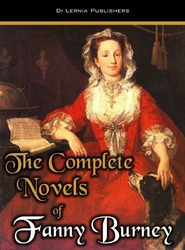 The Complete Novels of Fanny Burney (Annotated) by Frances Burney ...