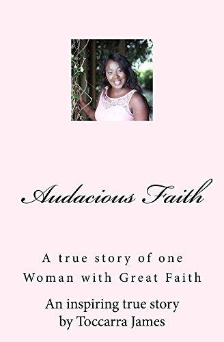 Audacious Faith by Toccarra James | Goodreads