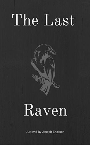 The Last Raven (The Raven Cycle, #1) by Joseph Erickson | Goodreads