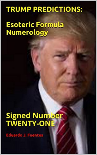 TRUMP PREDICTIONS: Esoteric Formula Numerology: Signed Number TWENTY ...