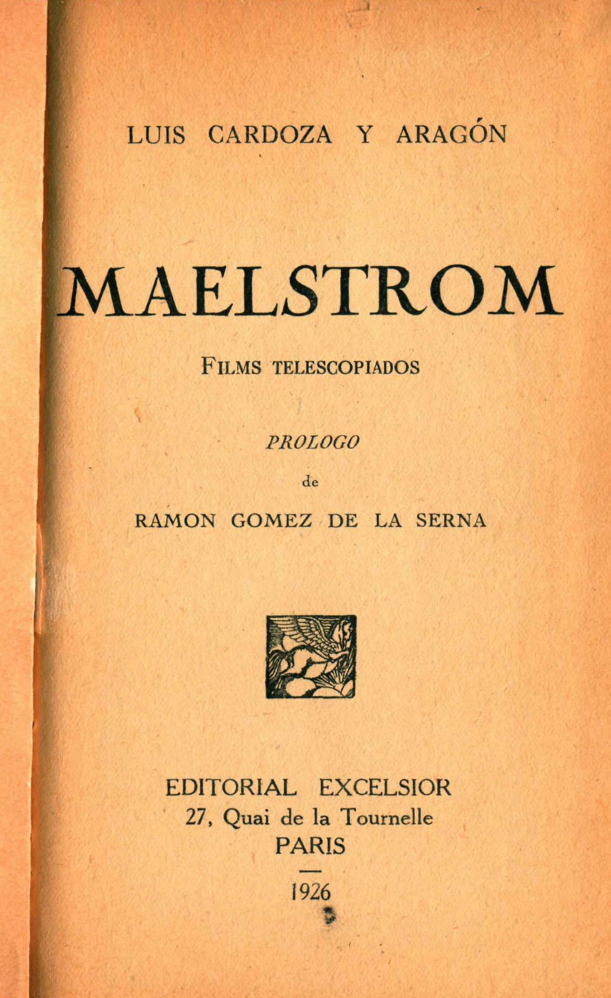 Maelstrom: Films telescopiados by Luis Cardoza y Aragón | Goodreads