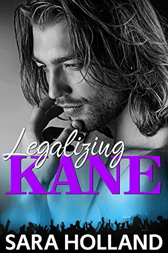 Legalizing Kane by Sara Holland | Goodreads