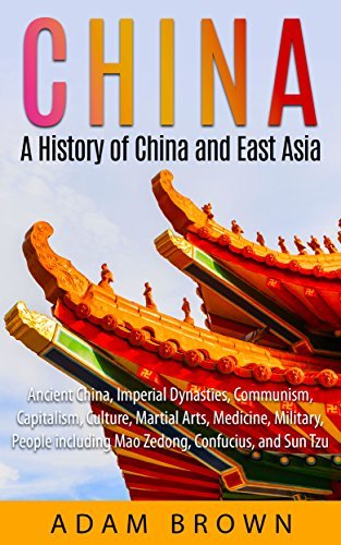 China: A History of China and East Asia: Ancient China, Economy ...