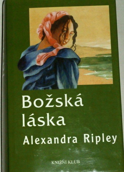 Božská láska by Alexandra Ripley | Goodreads