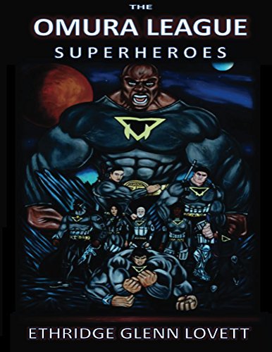 The Omura League Superheroes by Ethridge Glenn Lovett | Goodreads