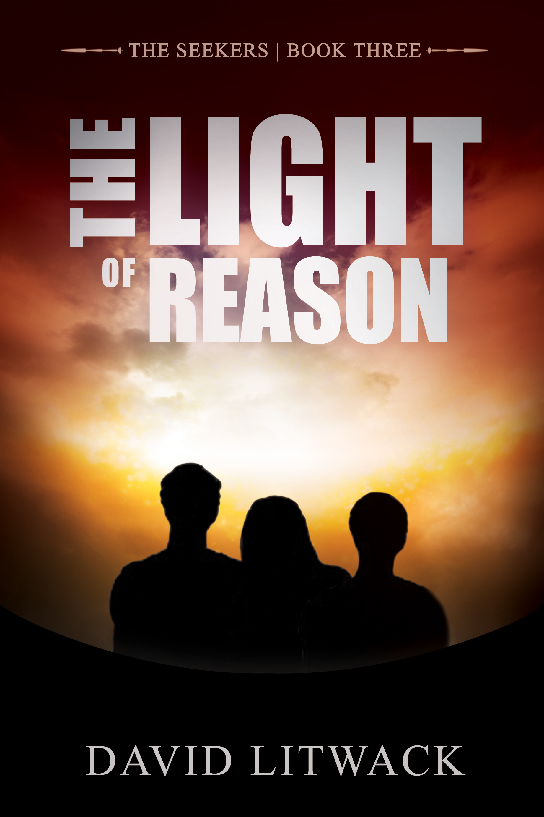 The Light of Reason (Seekers #3) by David Litwack | Goodreads