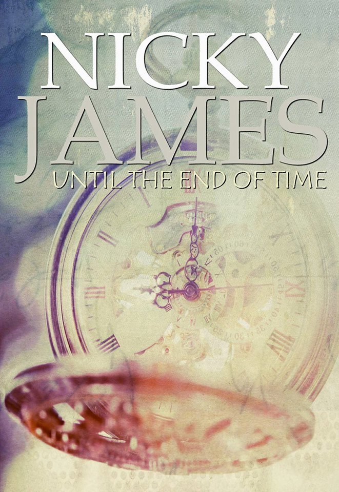 Until the End of Time by Nicky James | Goodreads