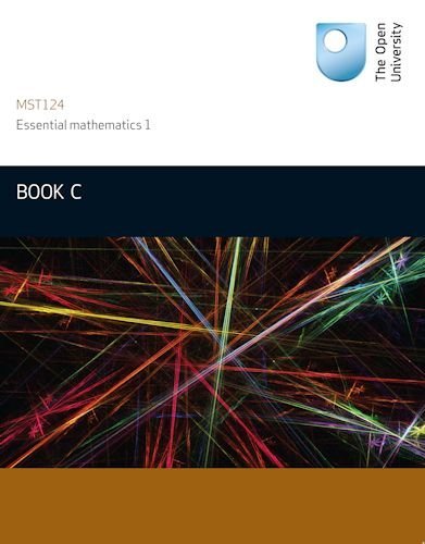 MST124 - Essential Mathematics 1: Book C by Open University Course Team | Goodreads