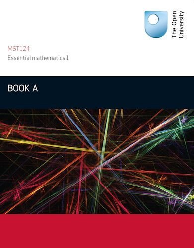 MST124 - Essential Mathematics 1: Book A by Open University Course Team ...
