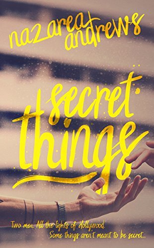 Secret Things (Hollywood Secrets #1) by Nazarea Andrews | Goodreads