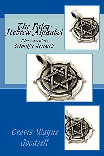 The Paleo-Hebrew Alphabet: The Complete Scientific Research by Travis ...