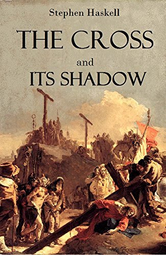 The Cross and Its Shadow (1914) by Stephen Haskell | Goodreads