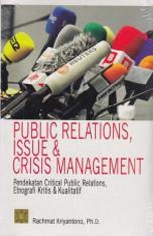 Public Relations, Issue & Crisis Management by Rachmat Kriyantono ...