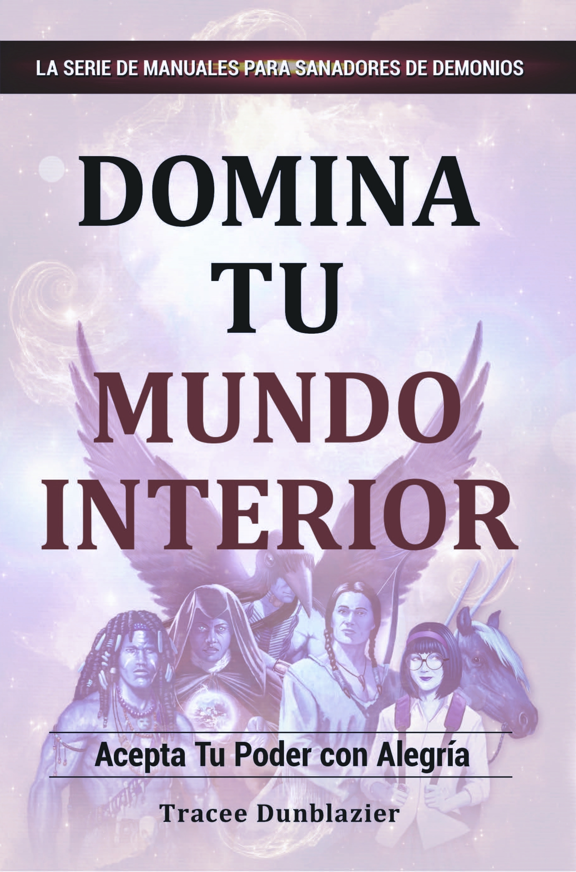 Domina Tu Mundo Interior: Acepta Tu Poder con Alegria (La Serie De ...