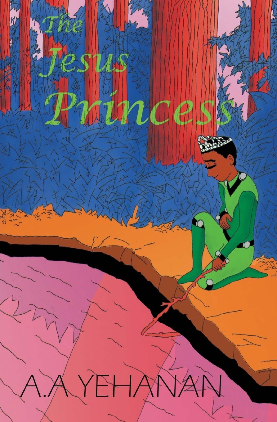 The Jesus Princess by A.A. Yehanan | Goodreads