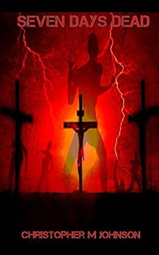 Seven Days Dead by Christopher Johnson | Goodreads