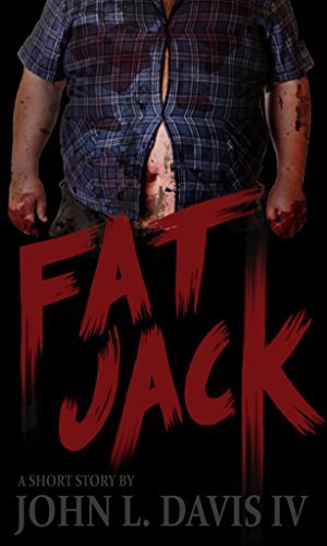 Fat Jack by John L. Davis IV | Goodreads