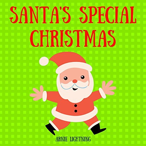 Santa's Special Christmas: Fun Christmas Picture Book for Kids by Arnie ...