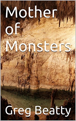 Mother of Monsters by Greg Beatty | Goodreads