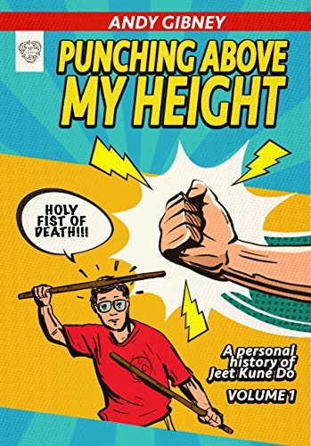 Punching Above My Height: A personal history of Jeet Kune Do by Andy ...