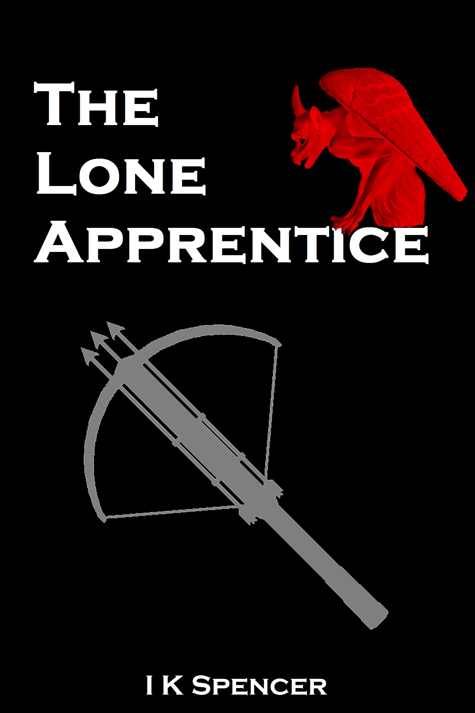 The Lone Apprentice by I.K. Spencer | Goodreads