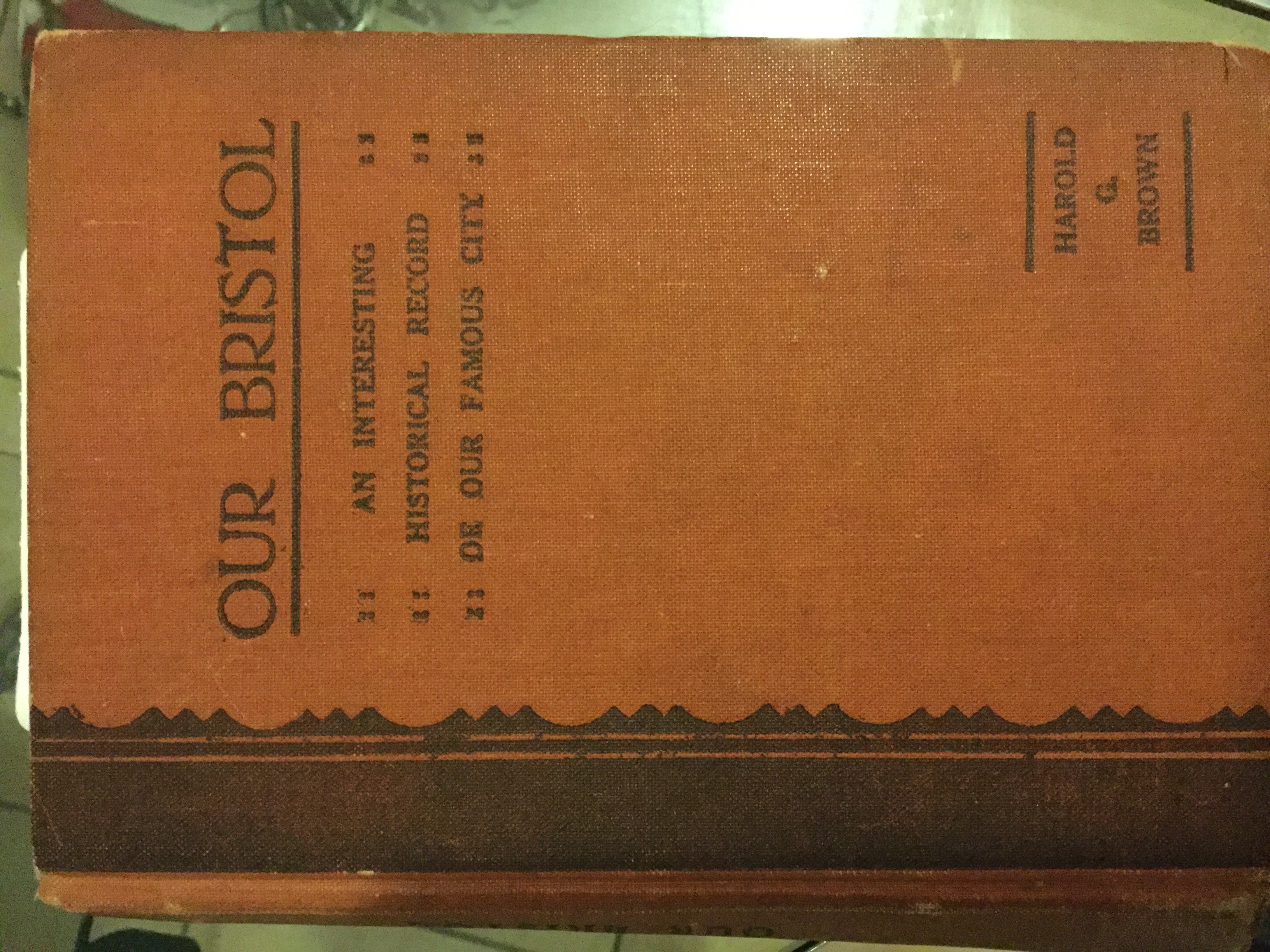 Our bristol by Harold G. Brown | Goodreads
