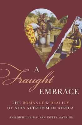 A Fraught Embrace: The Romance and Reality of AIDS Altruism in Africa ...