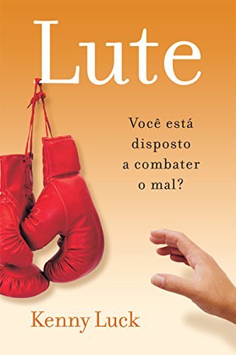Lute: Você está disposto a combater o mal? by Kenny Luck | Goodreads