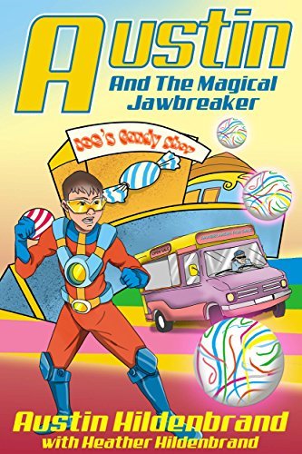 Austin and the Magical Jawbreaker: A Superhero Book for Kids by Austin ...