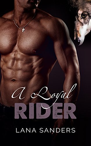 A Loyal Rider by Lana Sanders | Goodreads