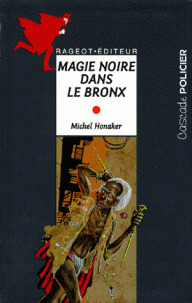 Magie noire dans le Bronx by Michel Honaker | Goodreads