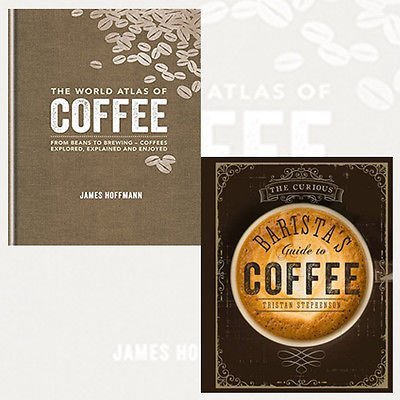 The World Atlas of Coffee / The Curious Baristas Guide to Coffee by ...