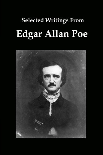 Selected Writings From Edgar Allan Poe: The Raven, Pit and the Pendulum ...