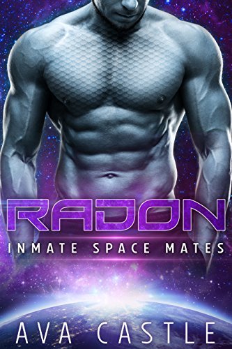 Radon (Inmate Space Mates, #1) by Ava Castle | Goodreads