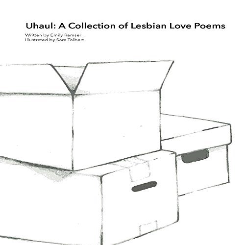 Uhaul: A Collection of Lesbian Love Poems by Emily Ramser | Goodreads