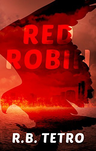 Red Robin: Post-Apocalyptic America by R.B. Tetro | Goodreads