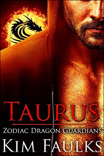 Taurus (Zodiac Dragon Guardians, #1) by Kim Faulks | Goodreads