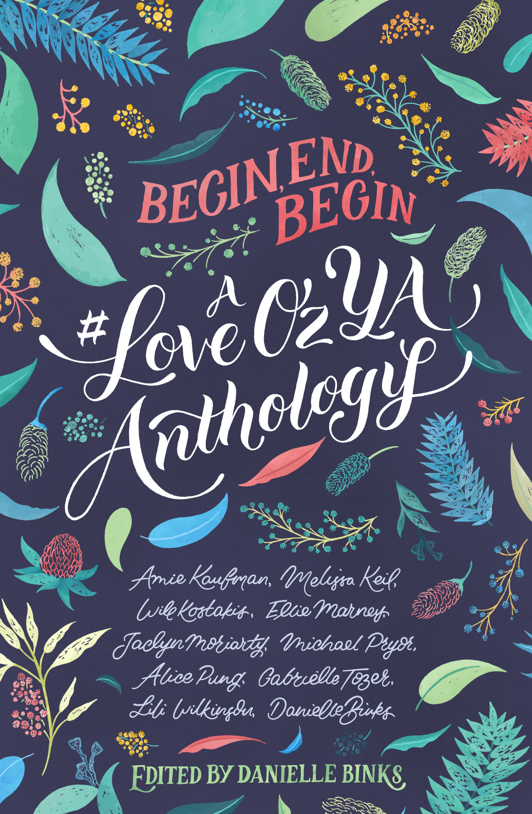Begin, End, Begin: A #LoveOzYA Anthology by Danielle Binks | Goodreads