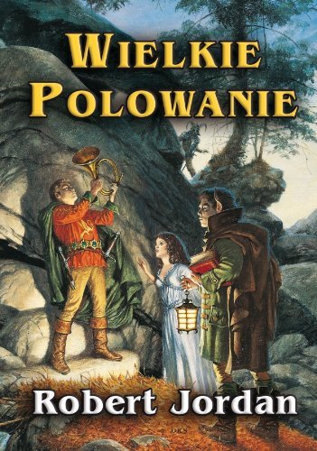 Wielkie polowanie by Robert Jordan | Goodreads