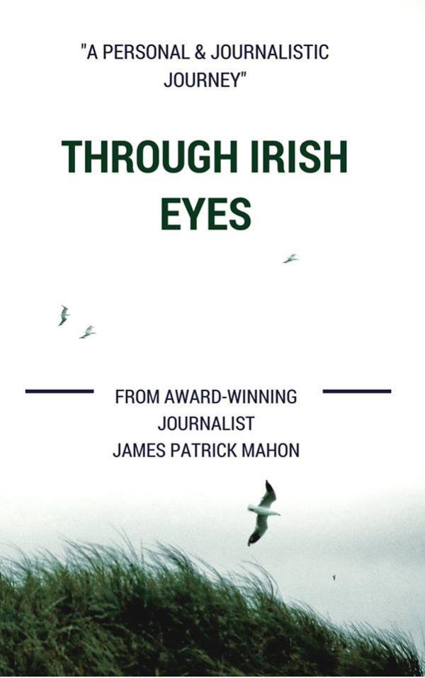 Through Irish Eyes by James Patrick Mahon | Goodreads