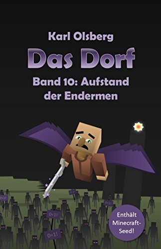 Das Dorf Band 10: Aufstand der Endermen by Karl Olsberg | Goodreads