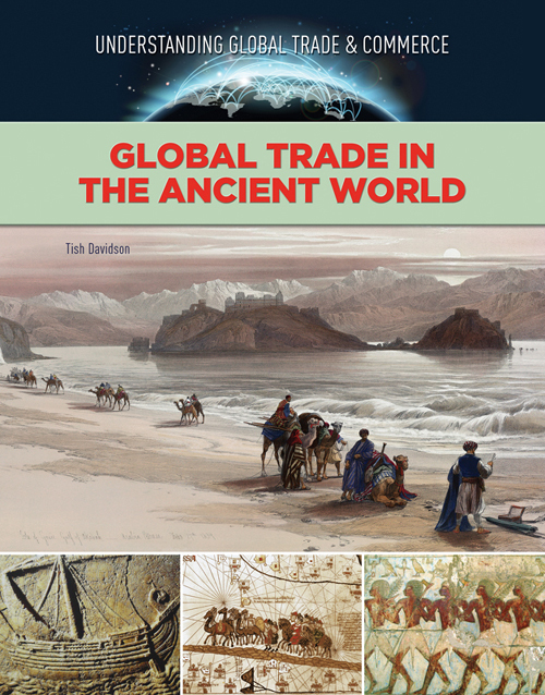 Global Trade in the Ancient World by Tish Davidson | Goodreads