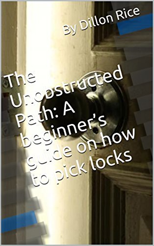 The Unobstructed Path: A Beginner’s Guide On How to Pick Locks by ...