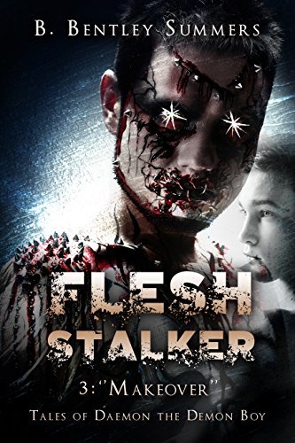 FLESH STALKER: 3: "Makeover" by B. Bentley Summers | Goodreads