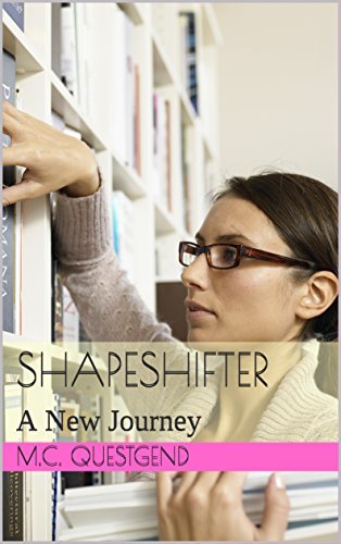 ShapeShifter: A New Journey by M.C. Questgend | Goodreads
