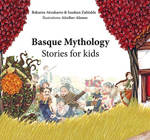 Basque Mythology: Stories for kids by Bakarne Atxukarro | Goodreads