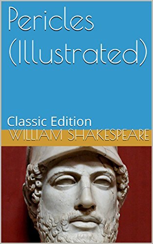 Pericles (Illustrated): Classic Edition by William Shakespeare | Goodreads